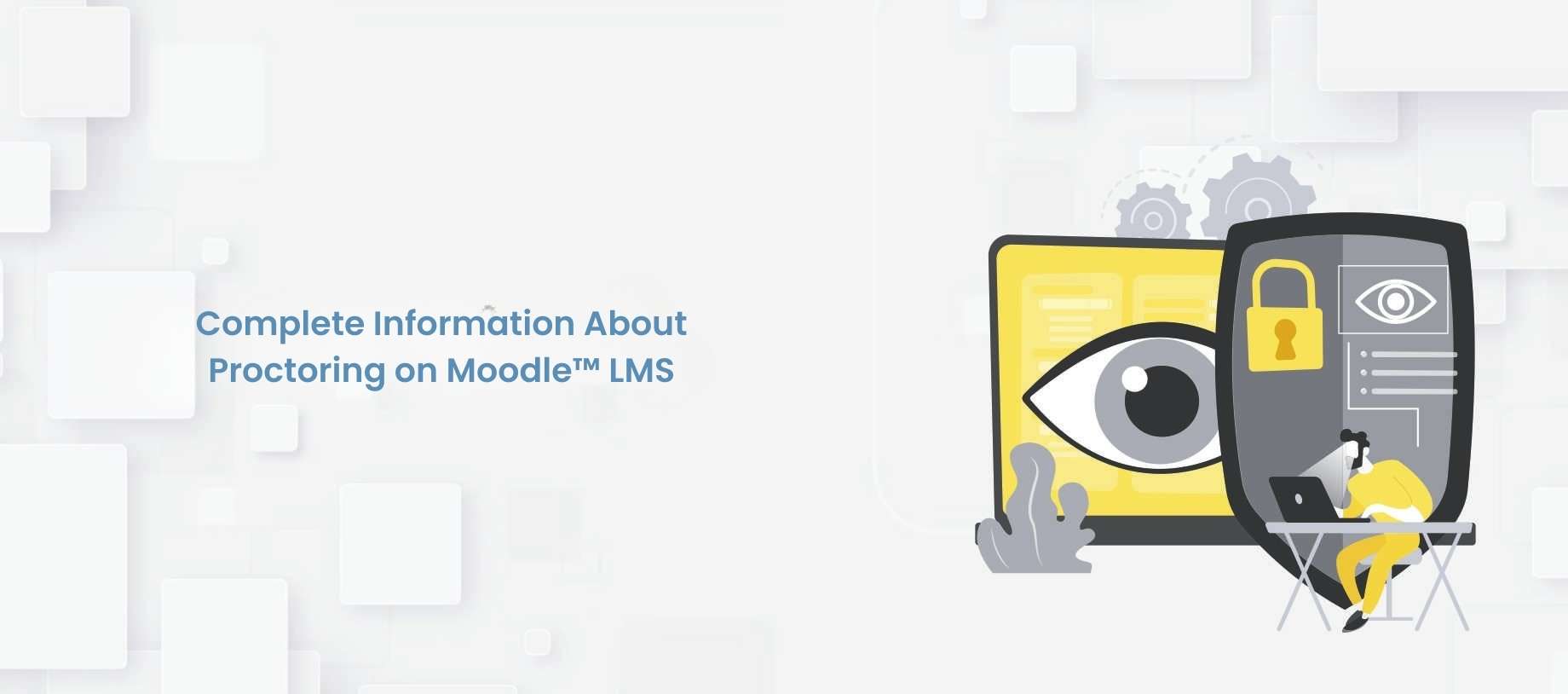 Complete Information About ProctorLink: Proctoring Plugin for Moodle ...
