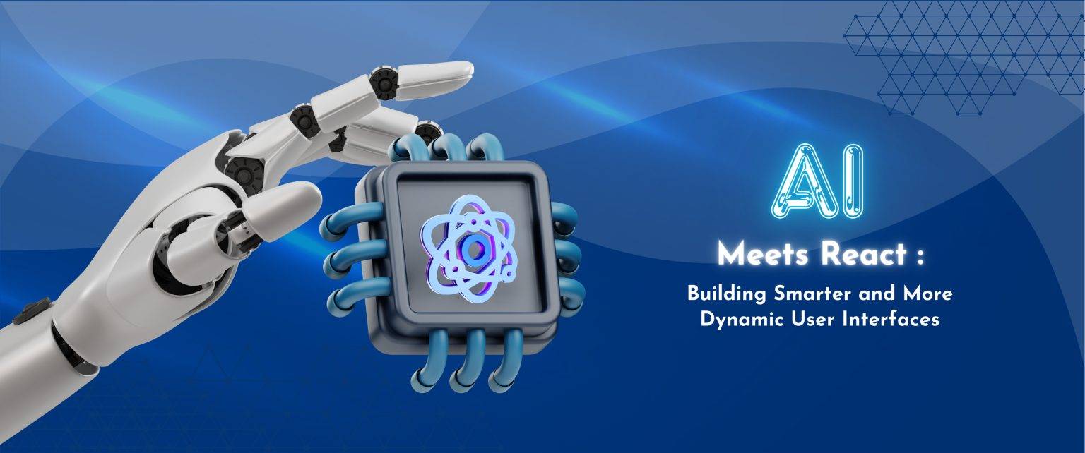 AI Meets React: Building Smarter and More Dynamic User Interfaces - Take2 Technologies
